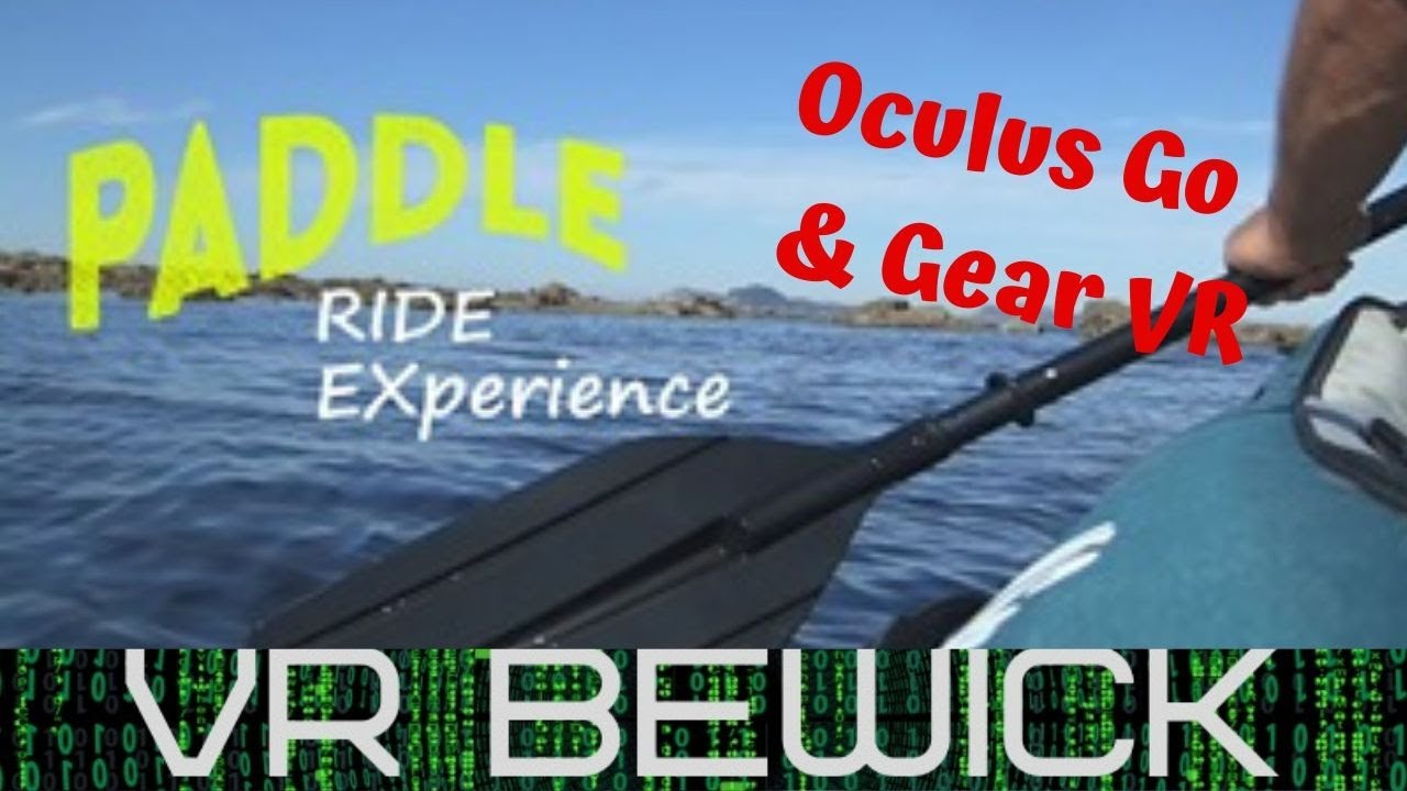 Paddle Ride Experience - Oculus Go & Gear VR - Gameplay & Review - YouTube