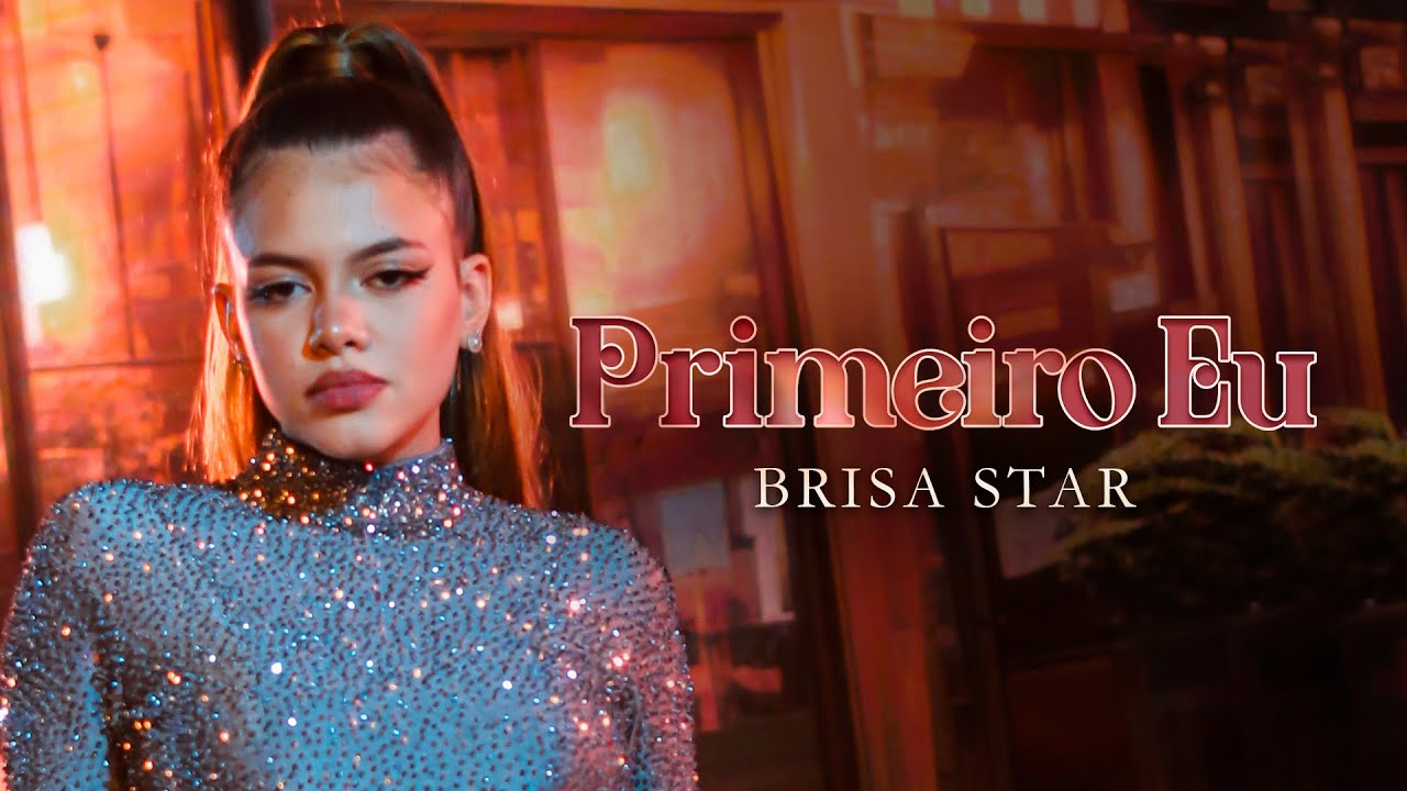 Primeiro Eu - Brisa Star - YouTube