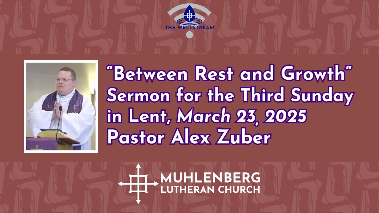 “Between Rest and Growth” - Sermon for 3/23/2025 - YouTube
