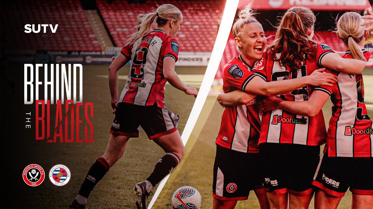 Five-Star Blades | Behind The Blades | Sheffield United 5-1 Reading ...