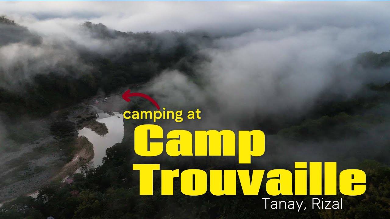 Camp Trouvaille Tanay, Rizal - YouTube