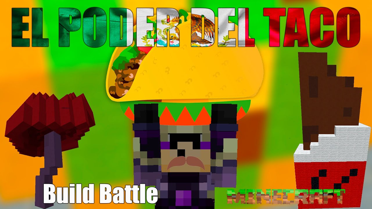 EL PODER DEL TACO! | MINECRAFT BUILDBATTLE - YouTube