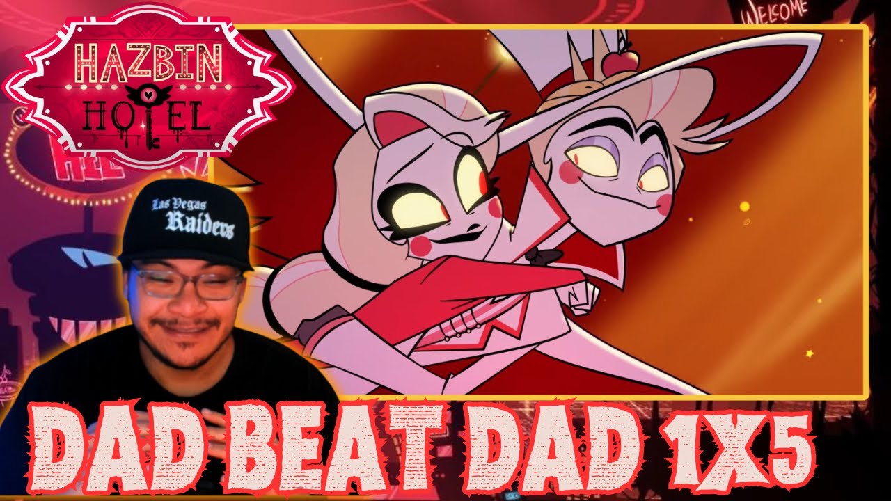 HAZBIN HOTEL 1x05 "DAD BEAT DAD" EPISODE REACTION! - YouTube