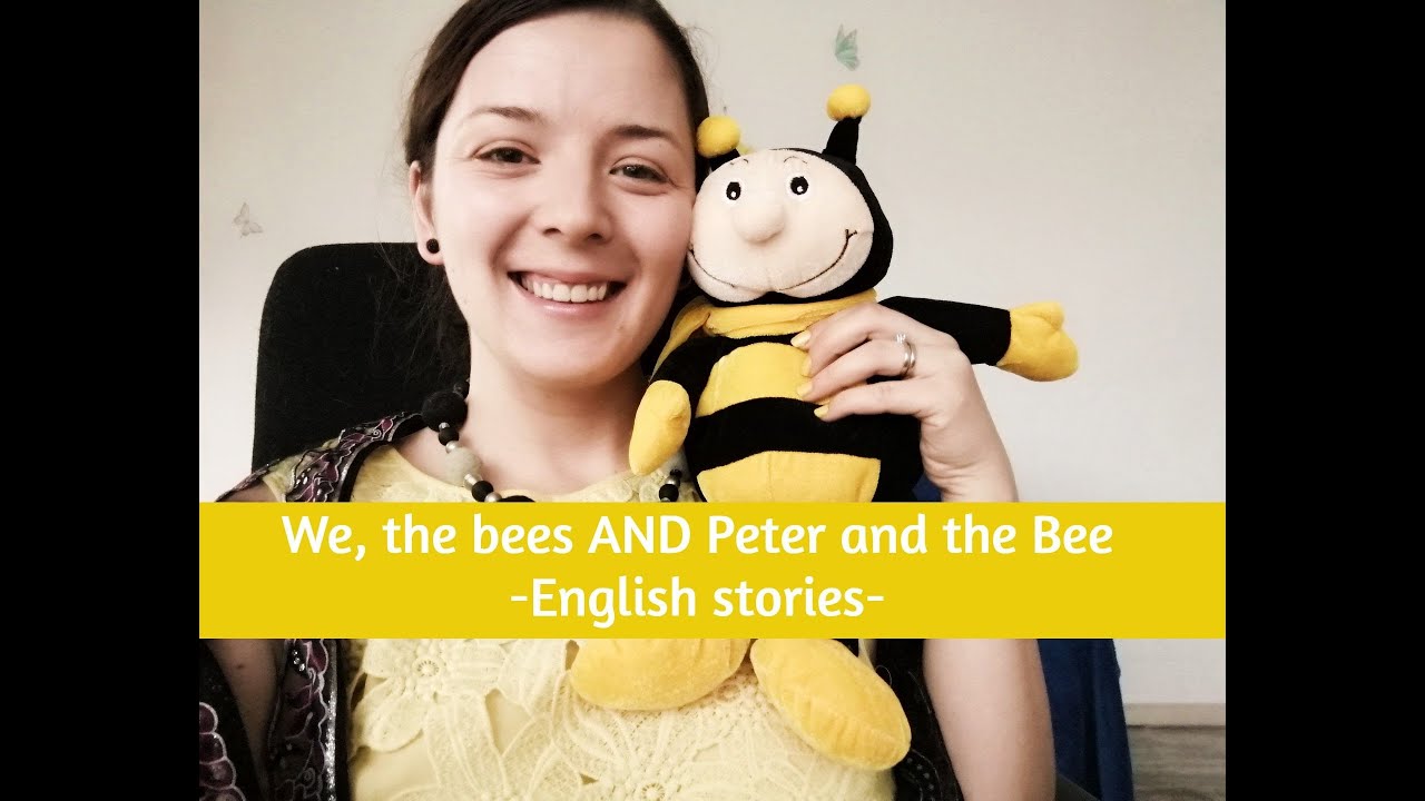 We, the bees AND Peter and the Bee - 30 stories about hard work and ...