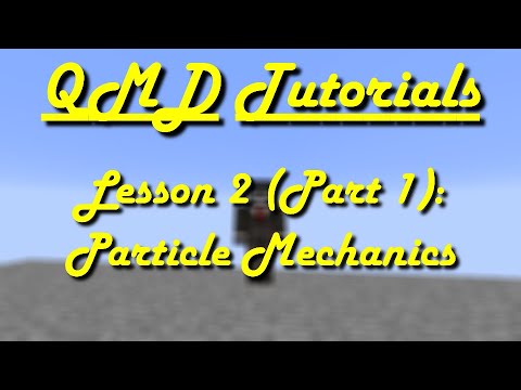 QMD Tutorials - Lesson 2 (Part 1/3): Particle Mechanics - YouTube