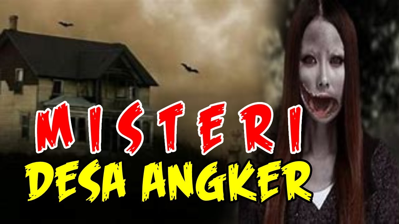 CERITA MISTERI KISAH NYATA : MISTERI DESA ANGKER - YouTube