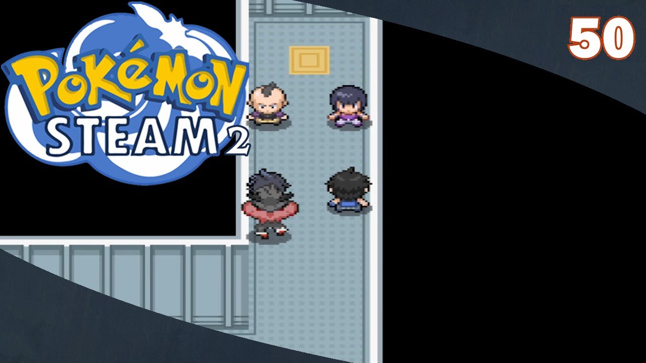 Le Début du Repère de la Team Steam ! Pokémon Steam 2 Nuzlocke #50 ...