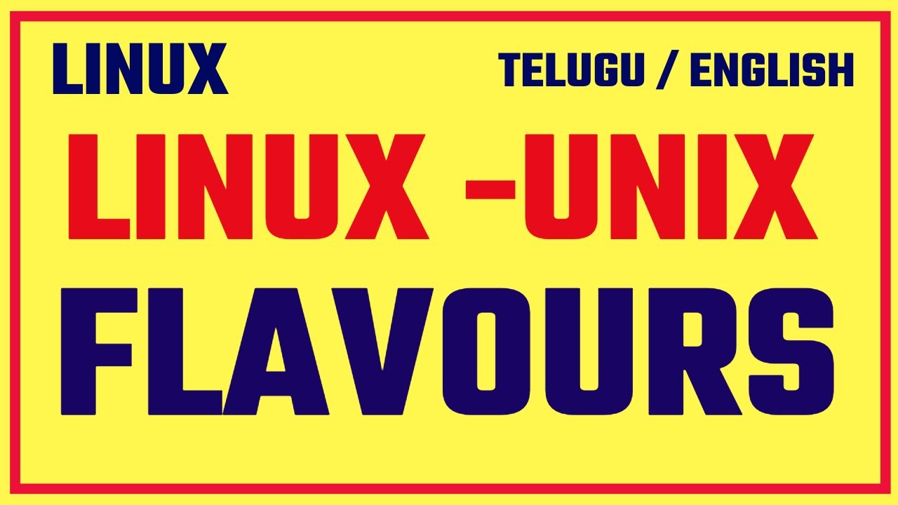 Linux - Unix Flavours | step by step explanation for Freshers ...