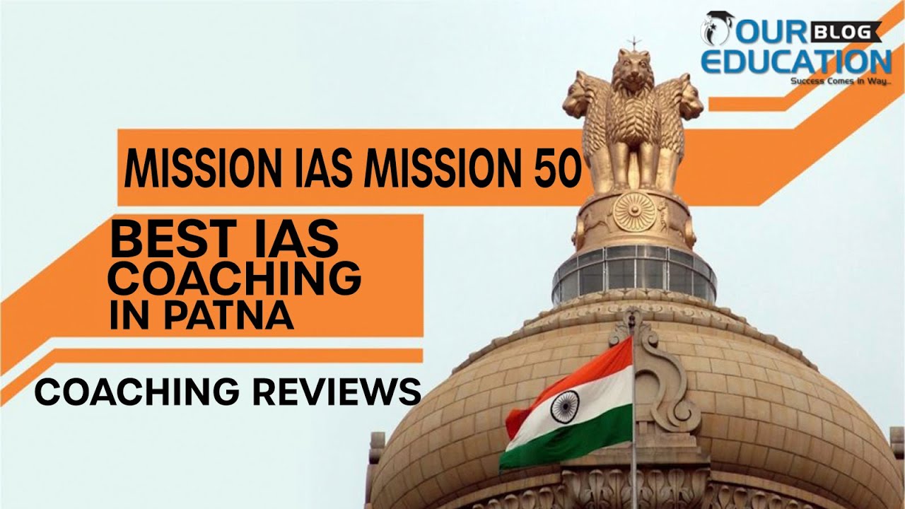 MISSION IAS MISSION 50 COACHING|| BEST IAS COACHING IN PATNA|| TOP IAS ...