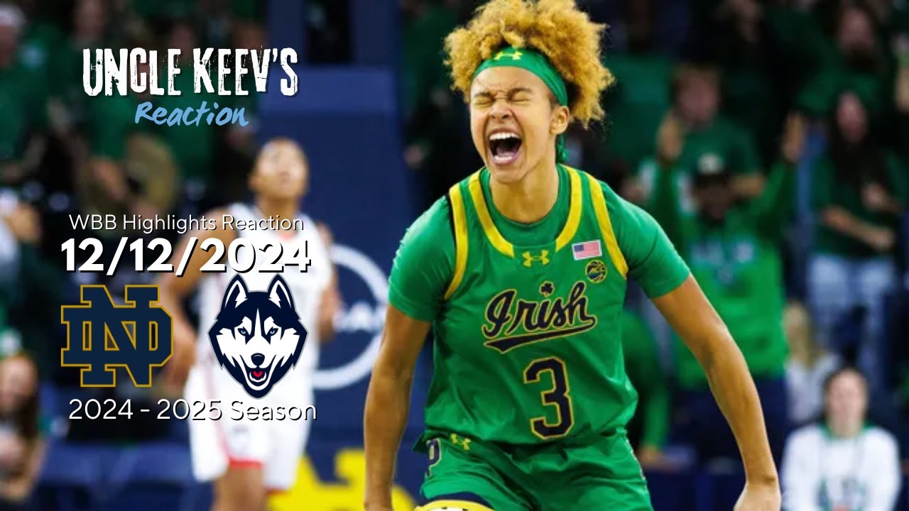 Reaction to Notre Dame Irish vs Uconn Huskies Womens College Baksetball | Uncle Keev Reacts ...