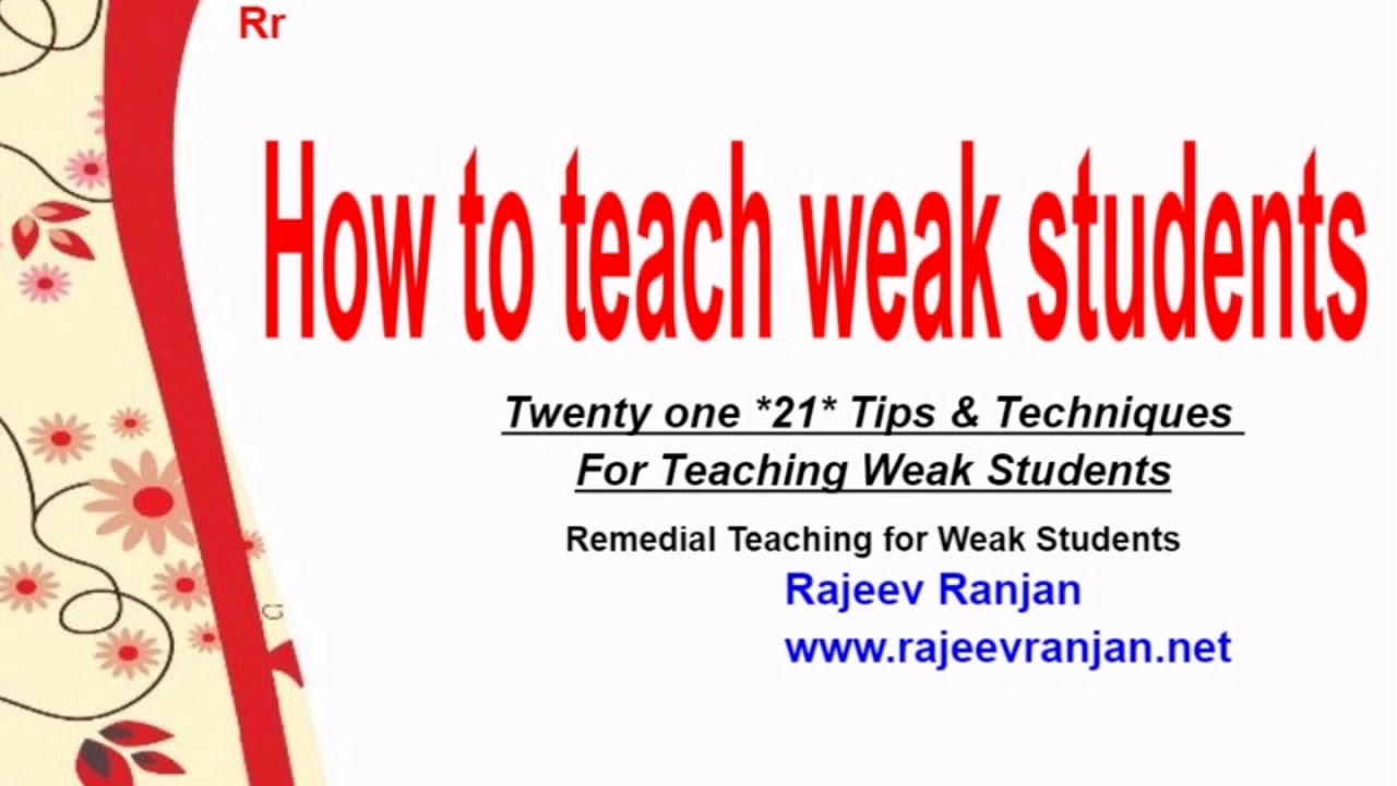 How To Teach Weak Students Effective Ideas For Better Result YouTube How To Teach Weak Students Effective Ideas For Better Result YouTube