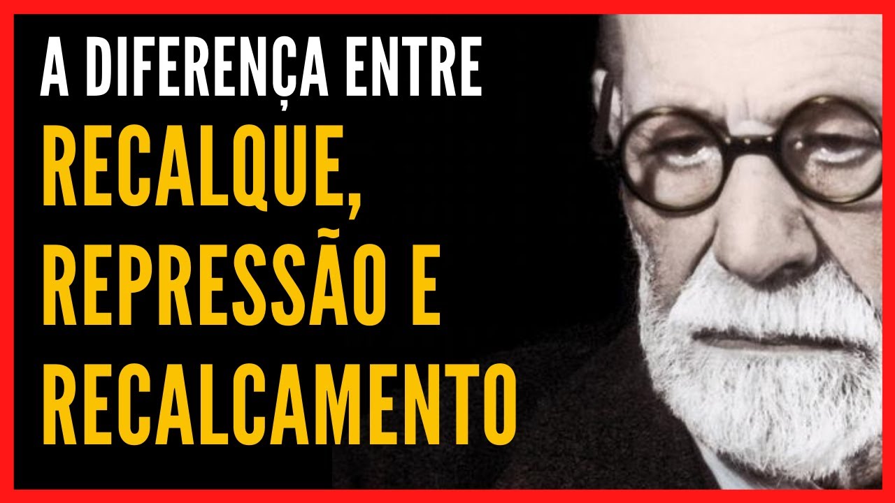 O Que é Recalque Na Psicanálise - RETOEDU