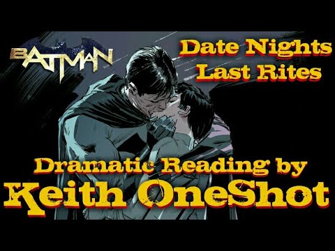 Batman Date Nights Last Rites | Dramatic Reading - YouTube
