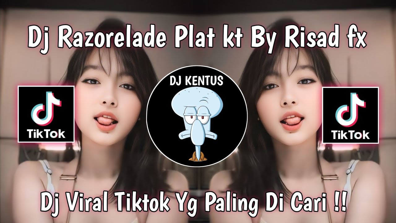 DJ RAZORELADE PALT KT BY RISAD FX || DJ VIRAL TIKTOK YANG PALING DI CARI!! - YouTube