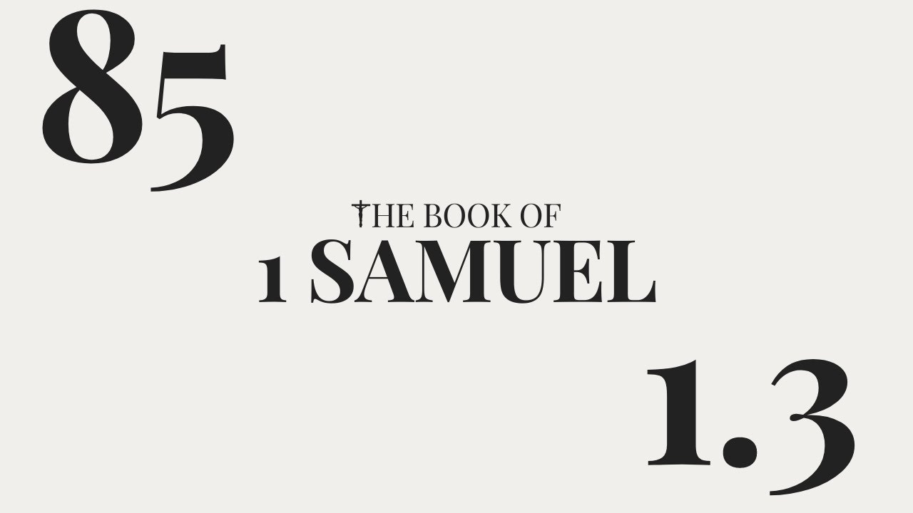 DAY 85 The Book Of 1 Samuel Chapter 1 3 YouTube day-85-the-book-of-1-samuel-chapter-1-3-youtube