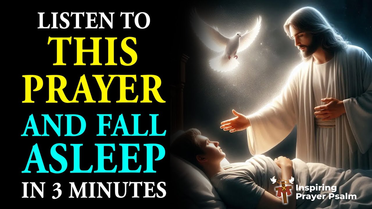 🌙 Sleep Prayer | Listen and Fall Asleep in 3 Minutes, Let Jesus Give ...