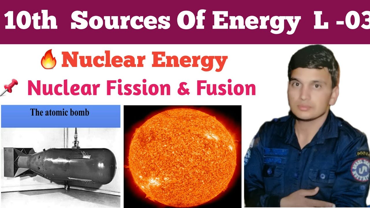 Nuclear Energy | Nuclear Fission And Fusion | 10th Physics By Sachin ...