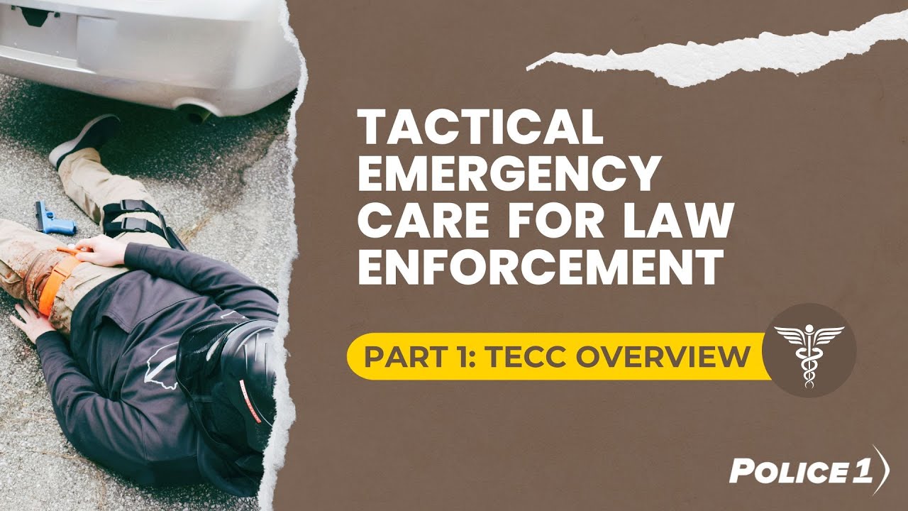 Tactical emergency care for law enforcement: TECC overview - YouTube