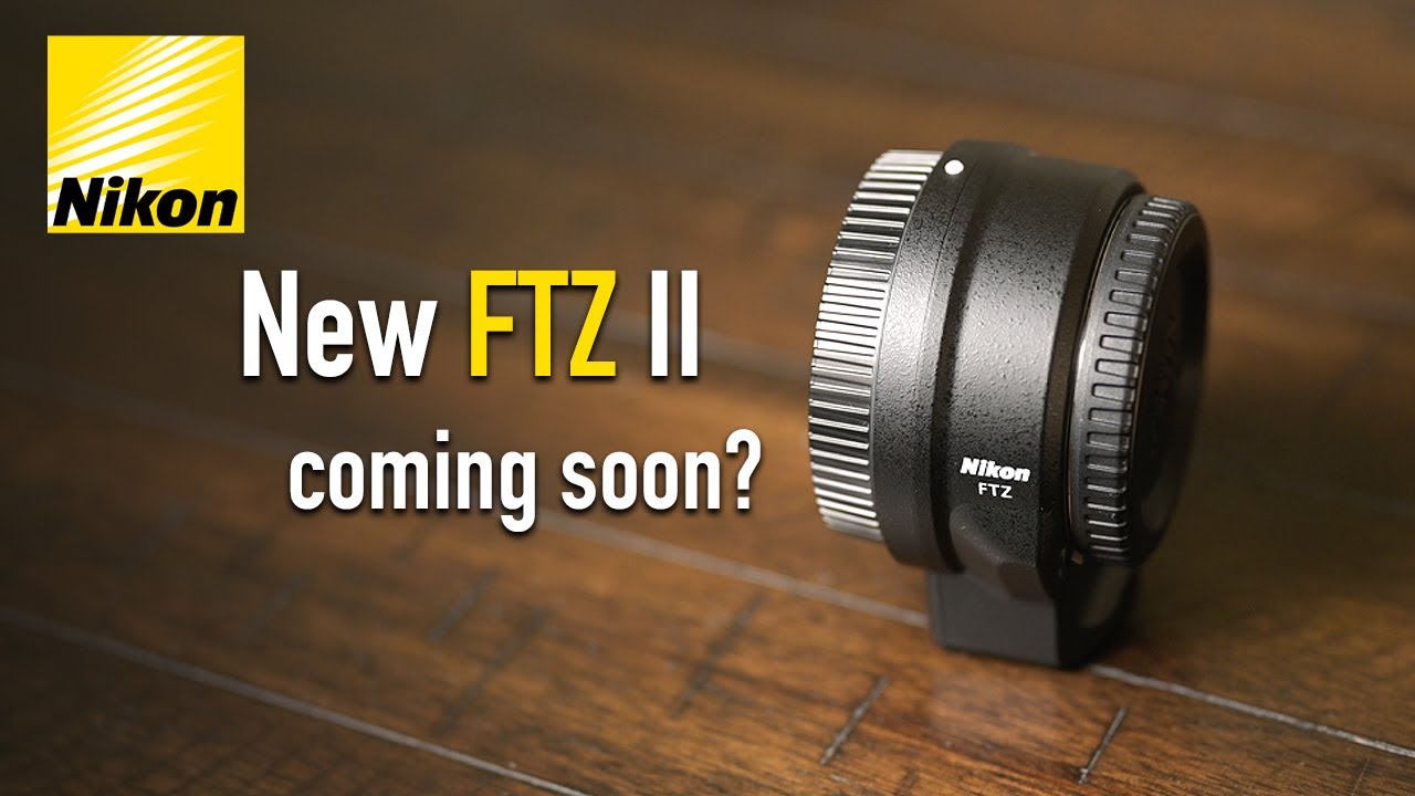 Nikon News FTZ 2 Coming Soon With The Nikon Z9 Will We Get A New FTZ