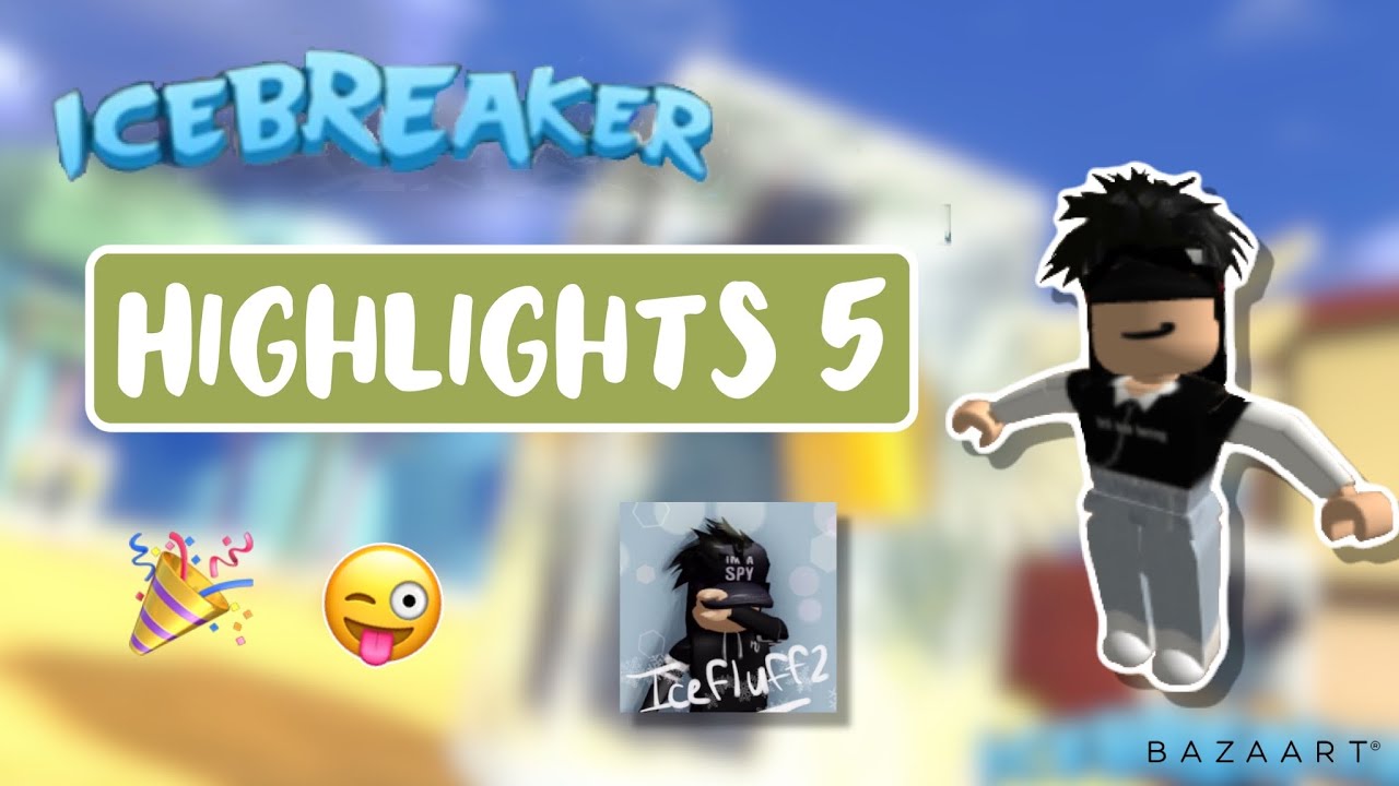 ROBLOX ICEBREAKER HIGHLIGHTS 5 | Icefluff2 - YouTube