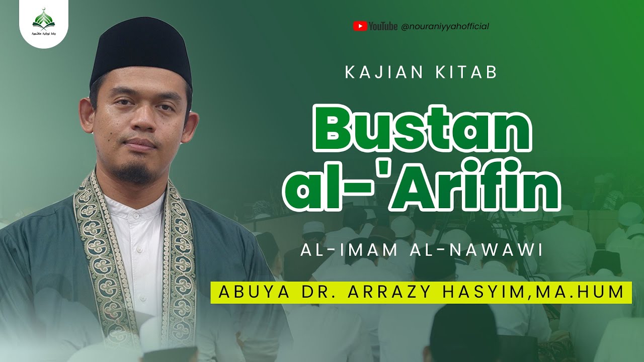 Kajian Kitab Bustan al-'Arifin | Karya al-Imam al-Nawawi || Abuya Dr ...