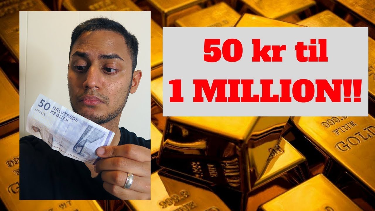 50 kr. om dagen til en Million! - YouTube