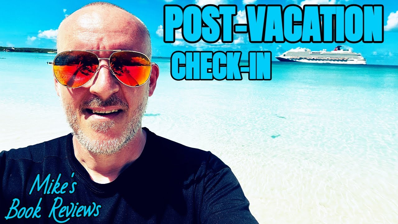 2023 Post-Vacation Check-In (The One Where I Can't Really Call it a ...