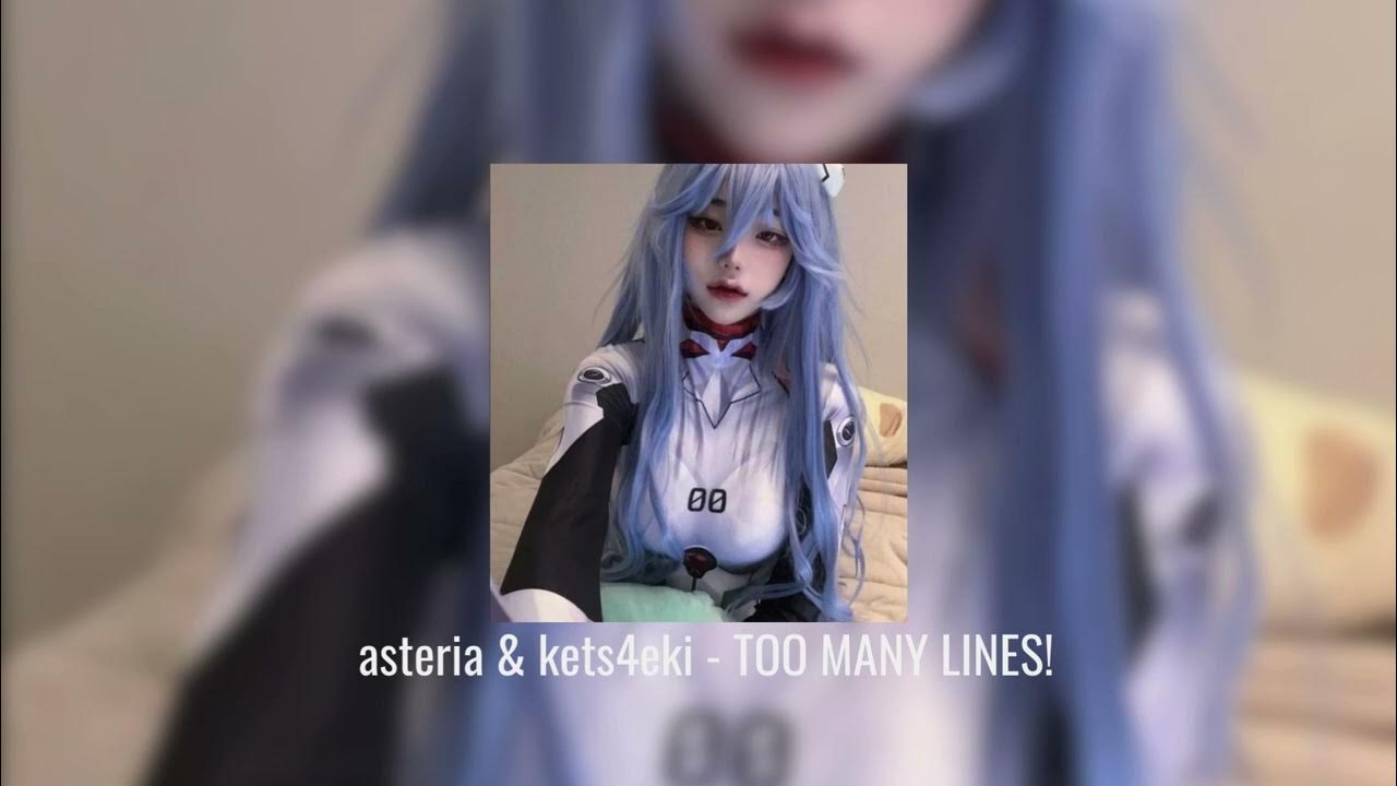 asteria & kets4eki - TOO MANY LINES! [Speed up] - YouTube