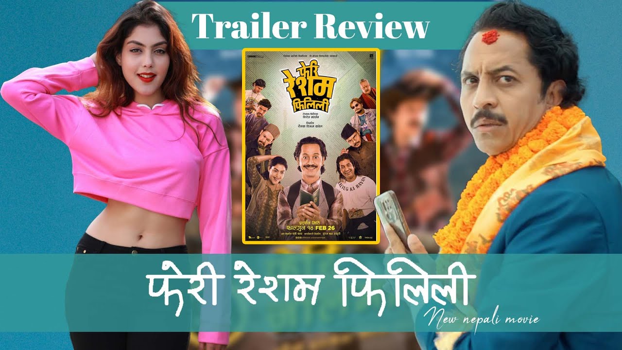 Feri Resham Filili | New Nepali Movie | Trailer Review | Vinay Shrestha ...