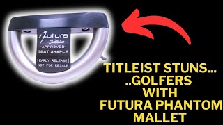 Titleist Futura Phantom Mallet - Futura Phantom Scotty Cameron