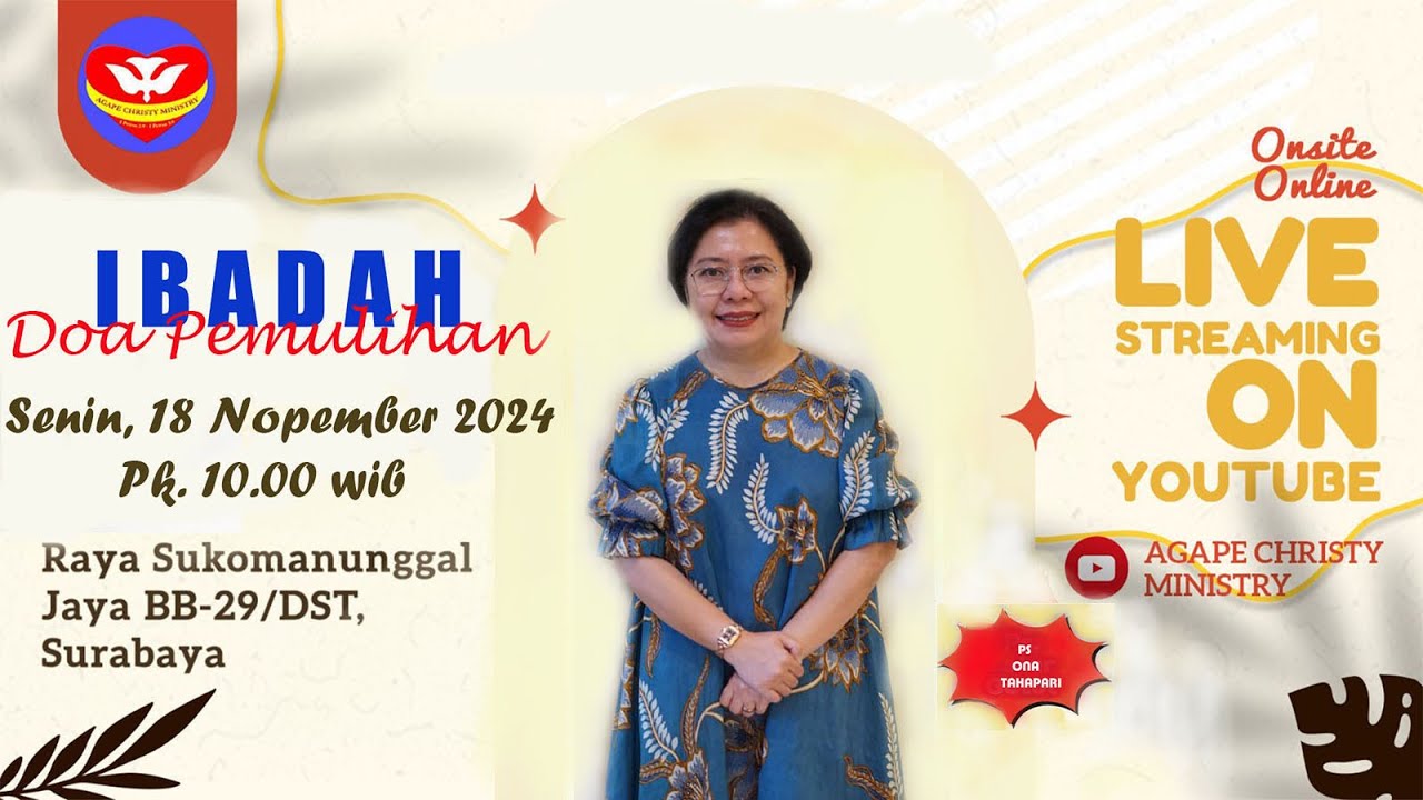IBADAH "DOA PEMULIHAN' AGAPE CHRISTY MINISTRY. SENIN: 18 -11- 2024 ...