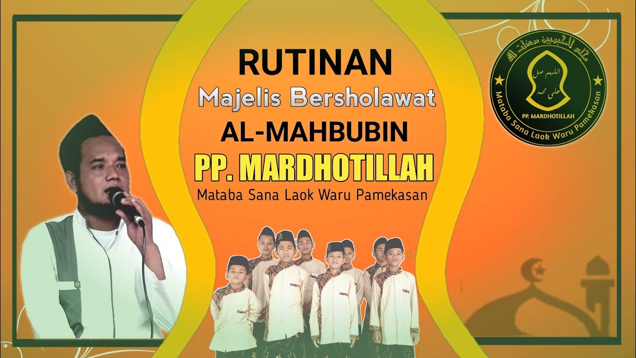 RUTINAN MAJELIS AL-MAHBUBIN || SIDNAN NABI Versi Baru PP. Mardhotillah ...
