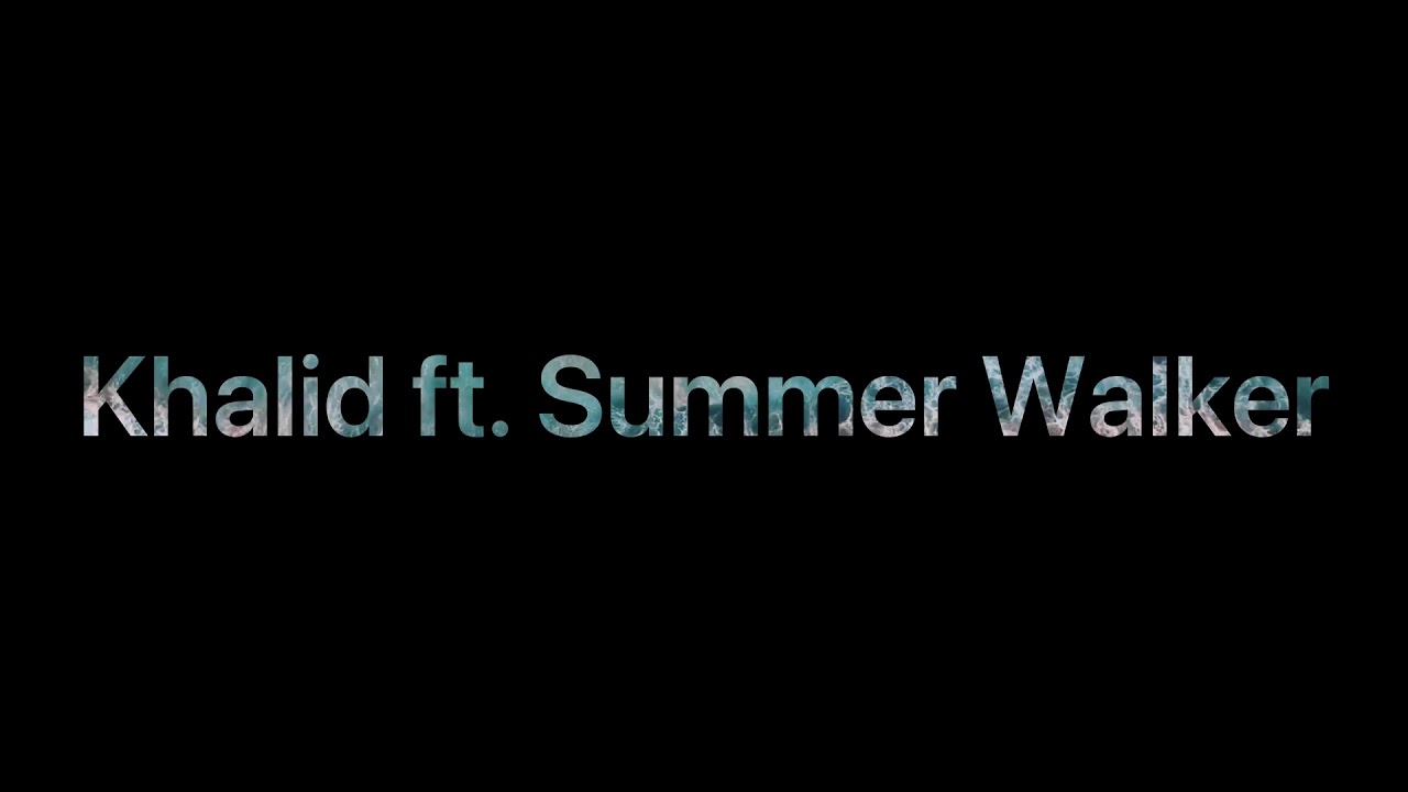 Khalid ft. Summer Walker - Eleven (s l o w e d) - YouTube