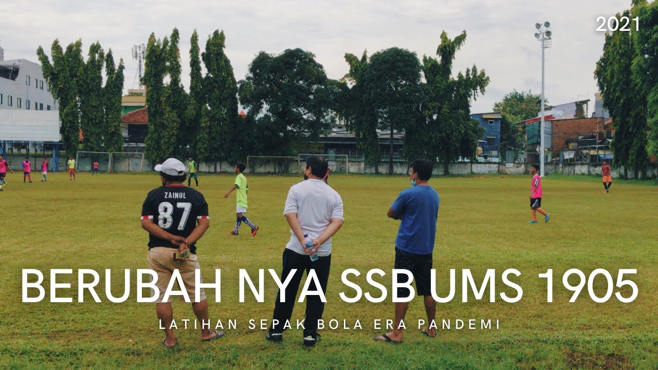 PERUBAHAN SSB UMS 1905 DI TAHUN 2021 - YouTube