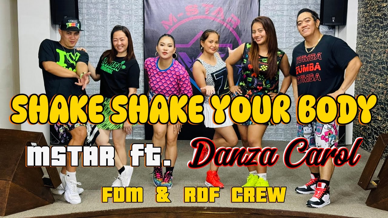 SHAKE SHAKE YOUR BODY | Dj Jif Remix | Zumba | Mstar ft. Danza Carol ...