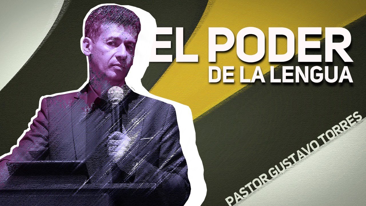 El Poder De La Lengua | Gustavo Torres - YouTube