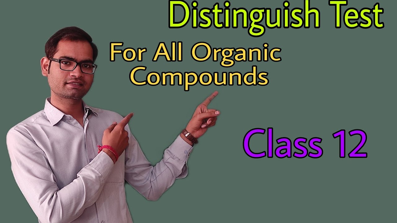 Distinguish Test of organic compounds | Distinction Test | Class 12 ...