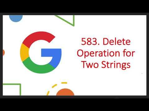 Delete Operation for Two Strings | Leetcode 583 | Recursion TopDown BottomUp DP | Google - YouTube