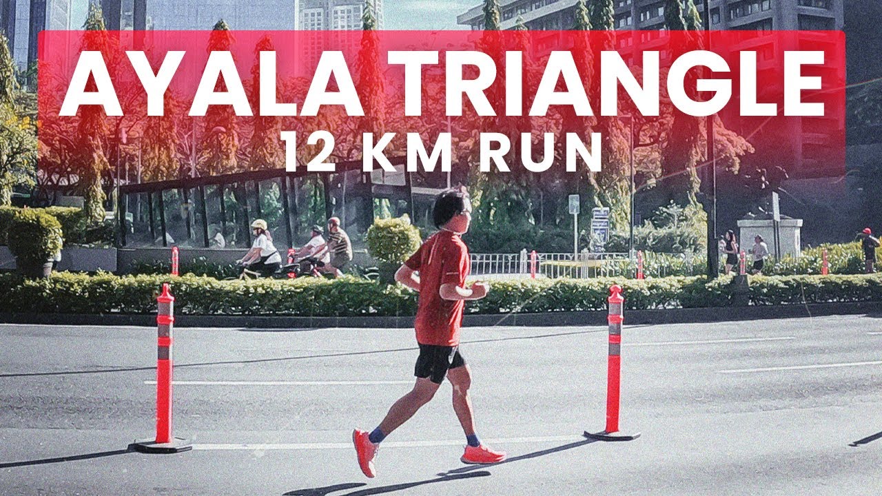 Easter Run Ayala Triangle 12 KM: Finding Motivation to Keep Going - YouTube