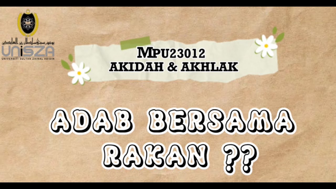 MPU23012 I AKIDAH & AKHLAK I ADAB BERSAMA RAKAN - YouTube