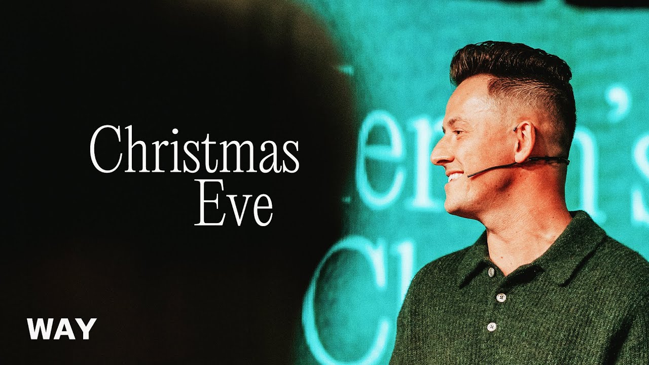 Christmas Eve | WAY Church - YouTube