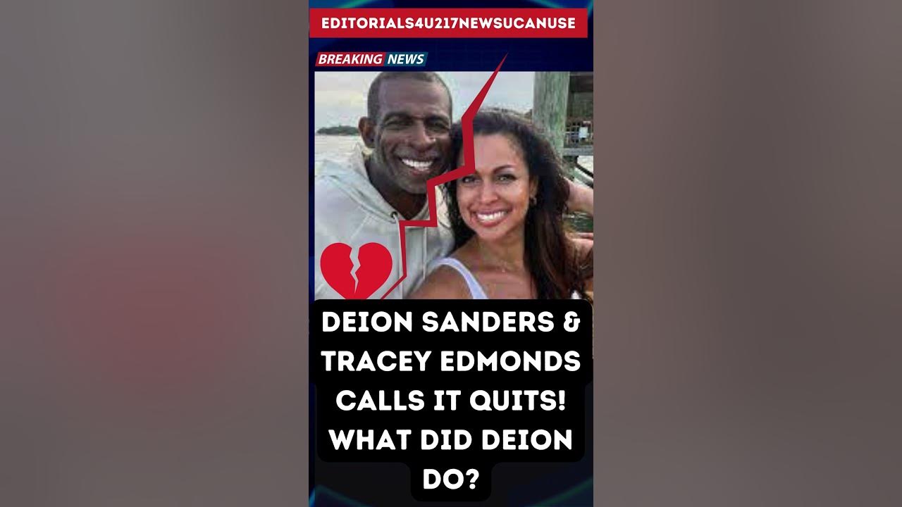 DEION SANDERS & TRACEY EDMONDS SPLIT! DEION GOT TOO NEON ON TRACEY! #news#viral - YouTube