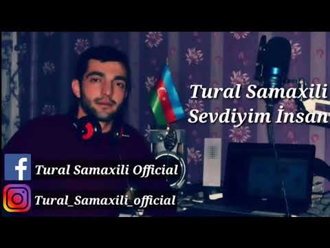 Tural  Sani Sevdiyim insan 2018