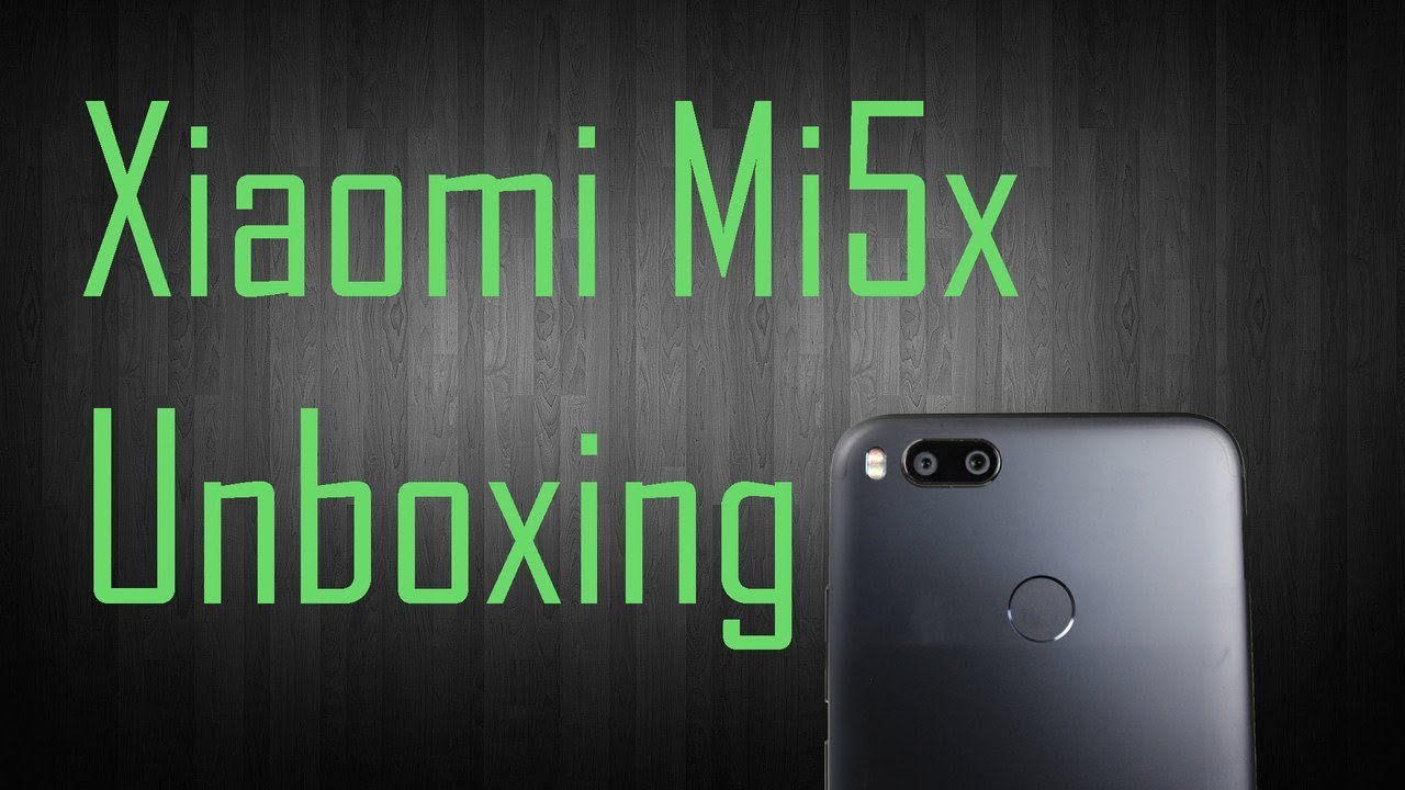 Xiaomi Mi 5X/ Mi A1 Unboxing in 2 minutes - YouTube