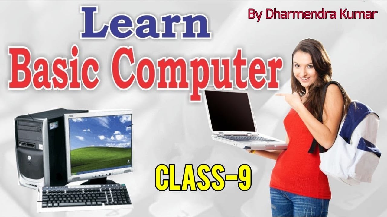 LAYOUT OF COMPUTER, TYPES OF COMPUTER, FUNDAMENTAL OF COMPUTER CLASS-9 ...