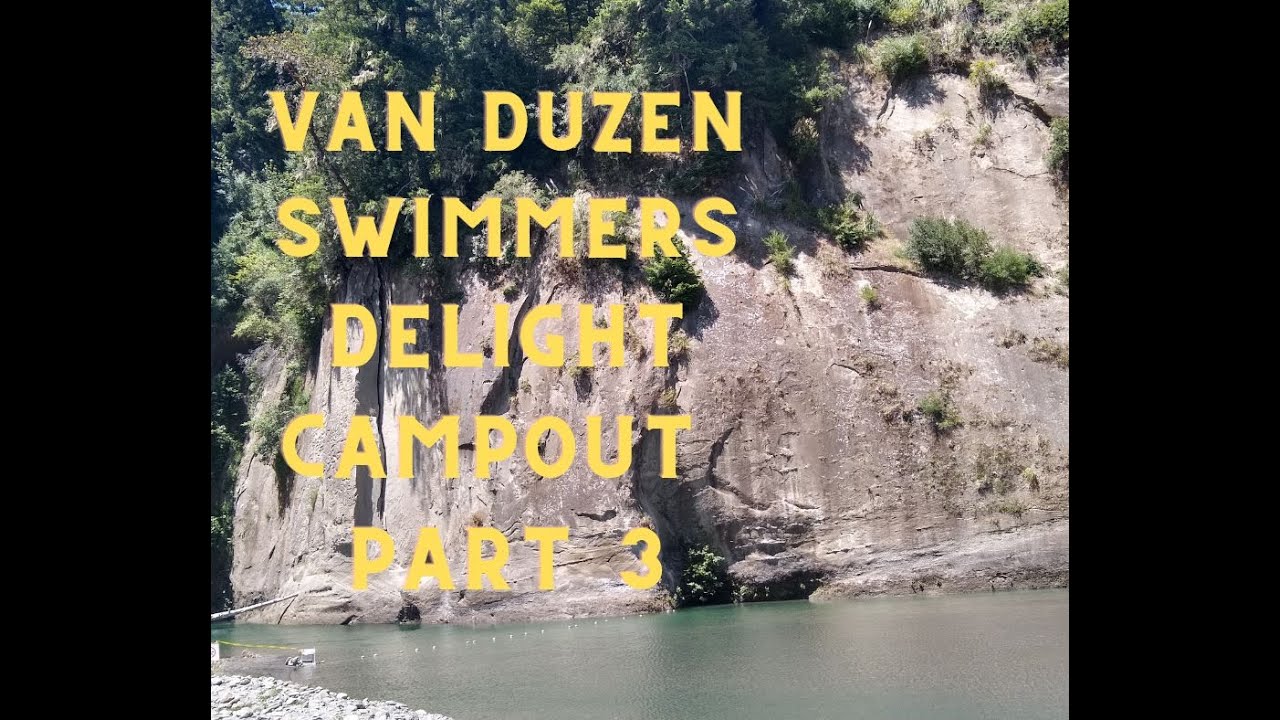 VAN DUZEN SWIMMERS DELIGHT CAMPOUT PART 3 - YouTube