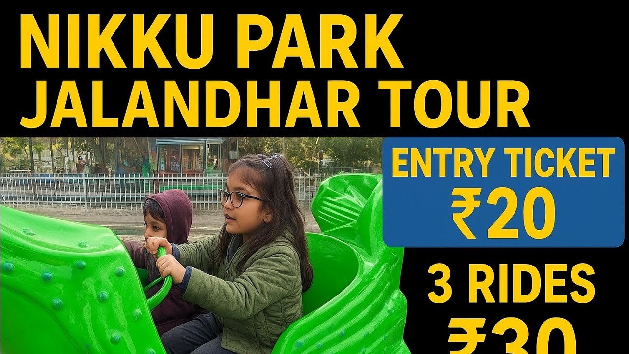 “Must Visit or Not? Nikku Park Jalandhar Tour with Updated Prices ...
