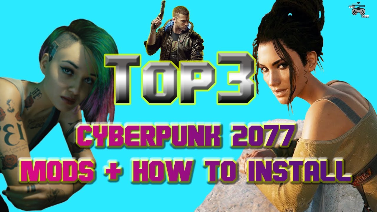 Top 3 cyberpunk 2077 Mods + How to Install them - YouTube