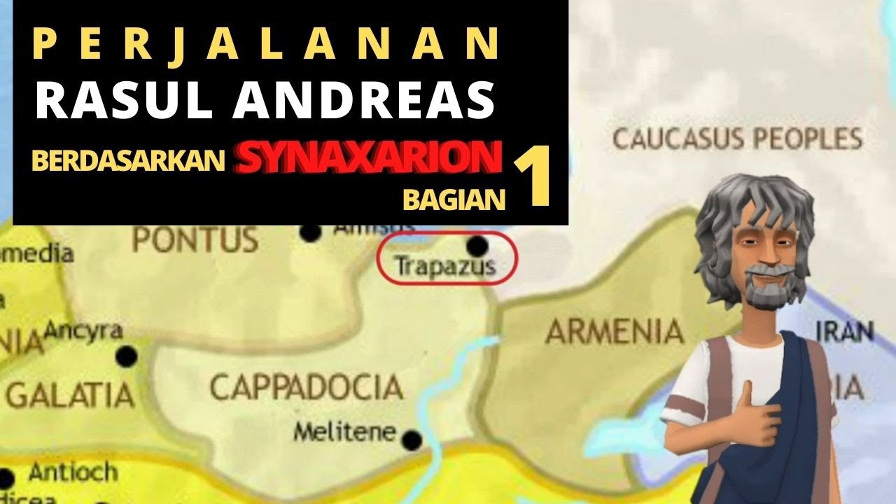 SYNAXARION: PERJALANAN RASUL Andreas ( Part 1) - YouTube