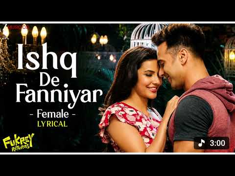ISHQ DE FANNIYA /FUKREY RETURNS  CREDIY BY ZEE MUSIC